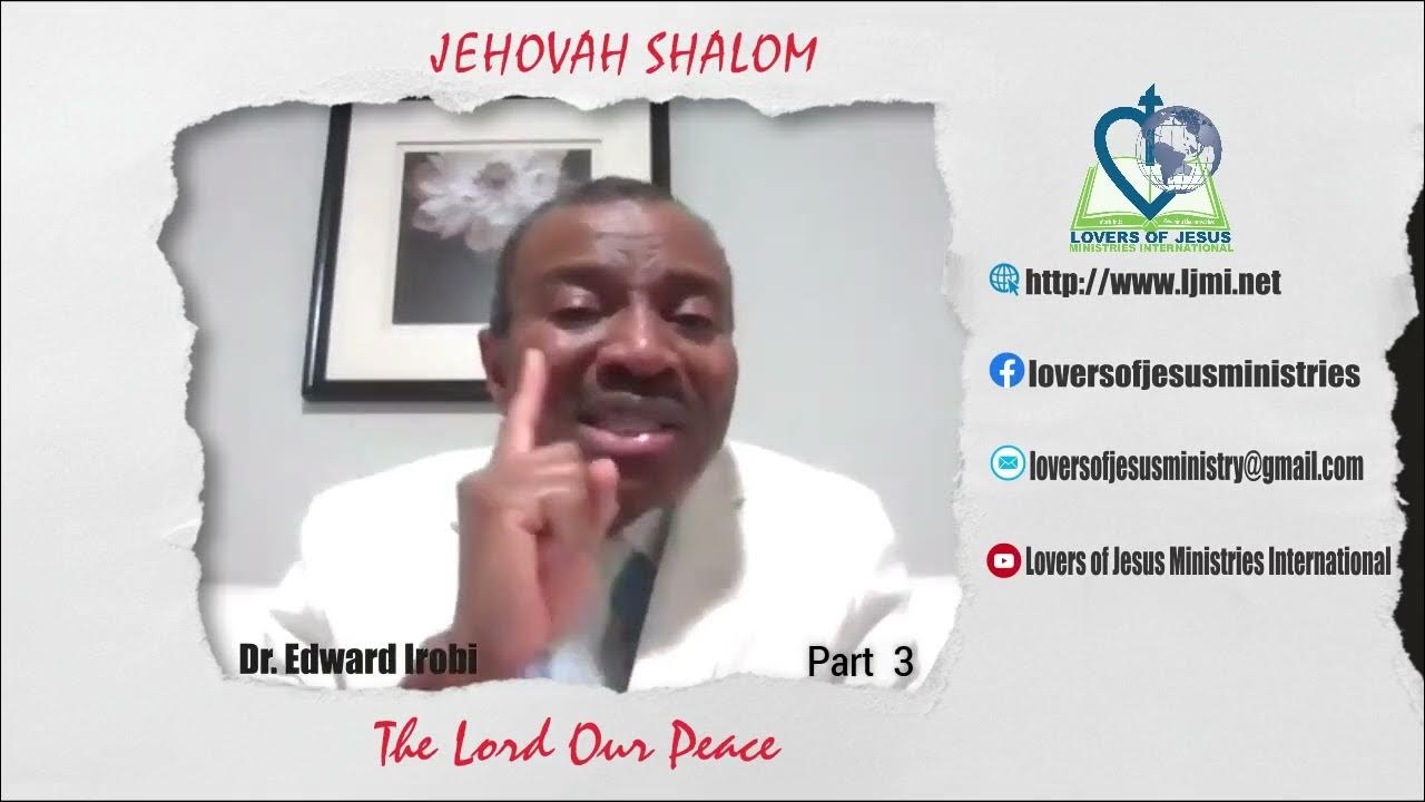 JEHOVAH SHALOM - THE LORD OUR PEACE (Part 3) - YouTube