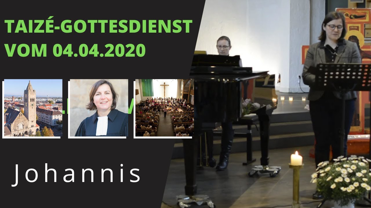 Taizé-Gottesdienst vom 04.04.2020 / Johannisgemeinde Mannheim Lindenhof ...