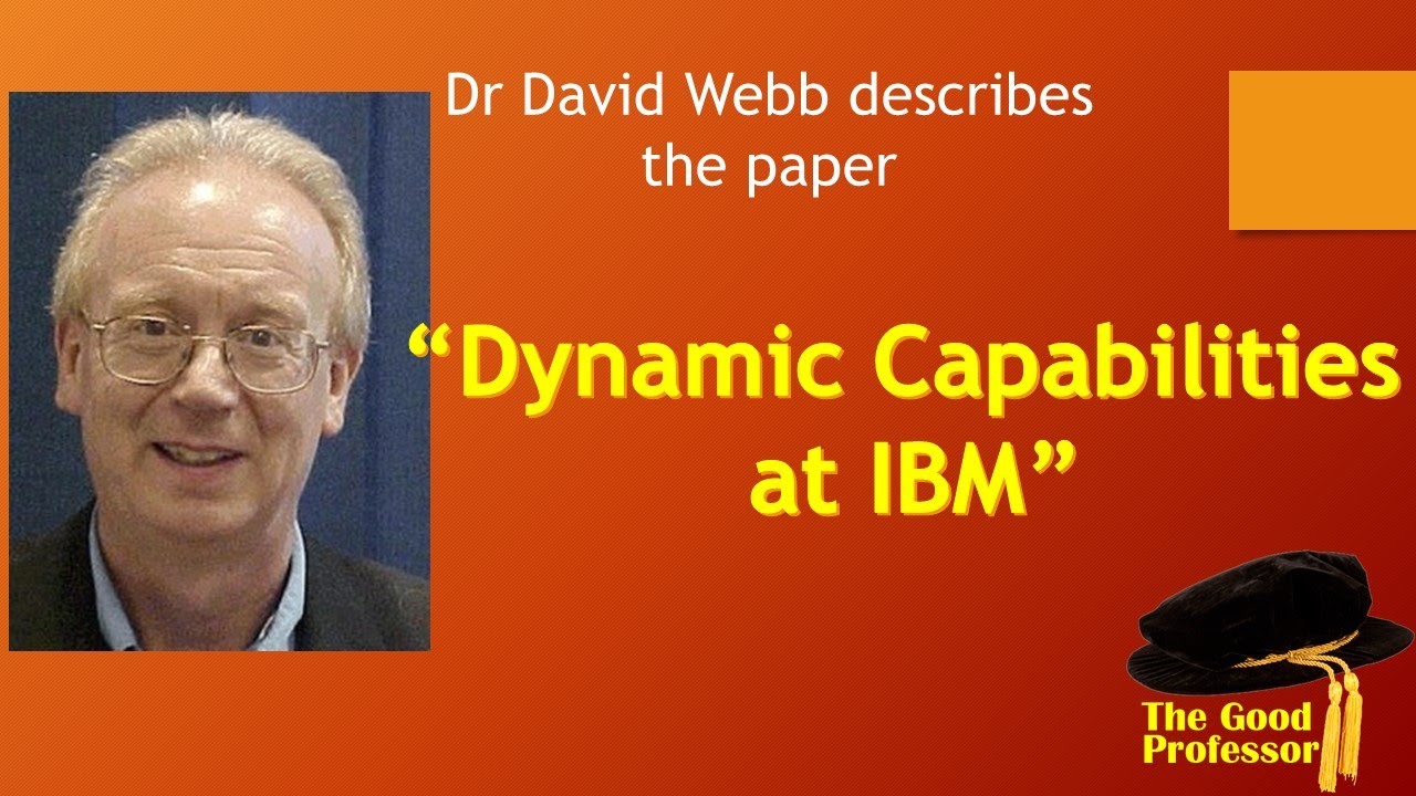 Leading Strategy Paper Series: “Dynamic Capabilities at IBM: Driving ...