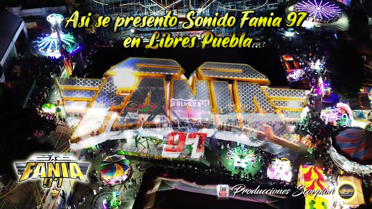 Así se Presento Sonido Fania 97 💥 en Libres Puebla 🎡 - YouTube Music