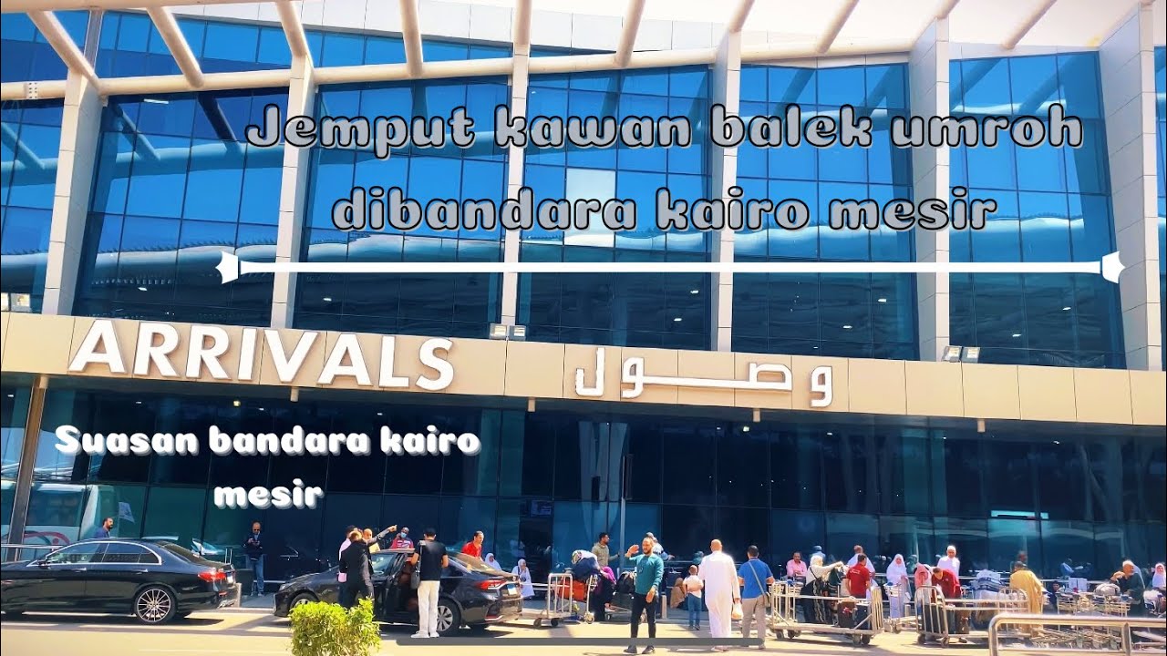 Bandara kairo mesir edisi jemput kawan pulang dari umroh 💕 - YouTube