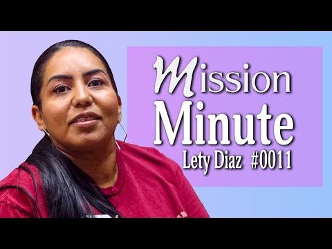 Mission Minute #0011 Lety Diaz - YouTube