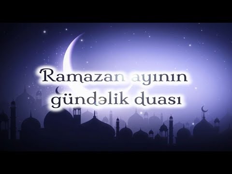 Ramazan ayının gündəlik duası