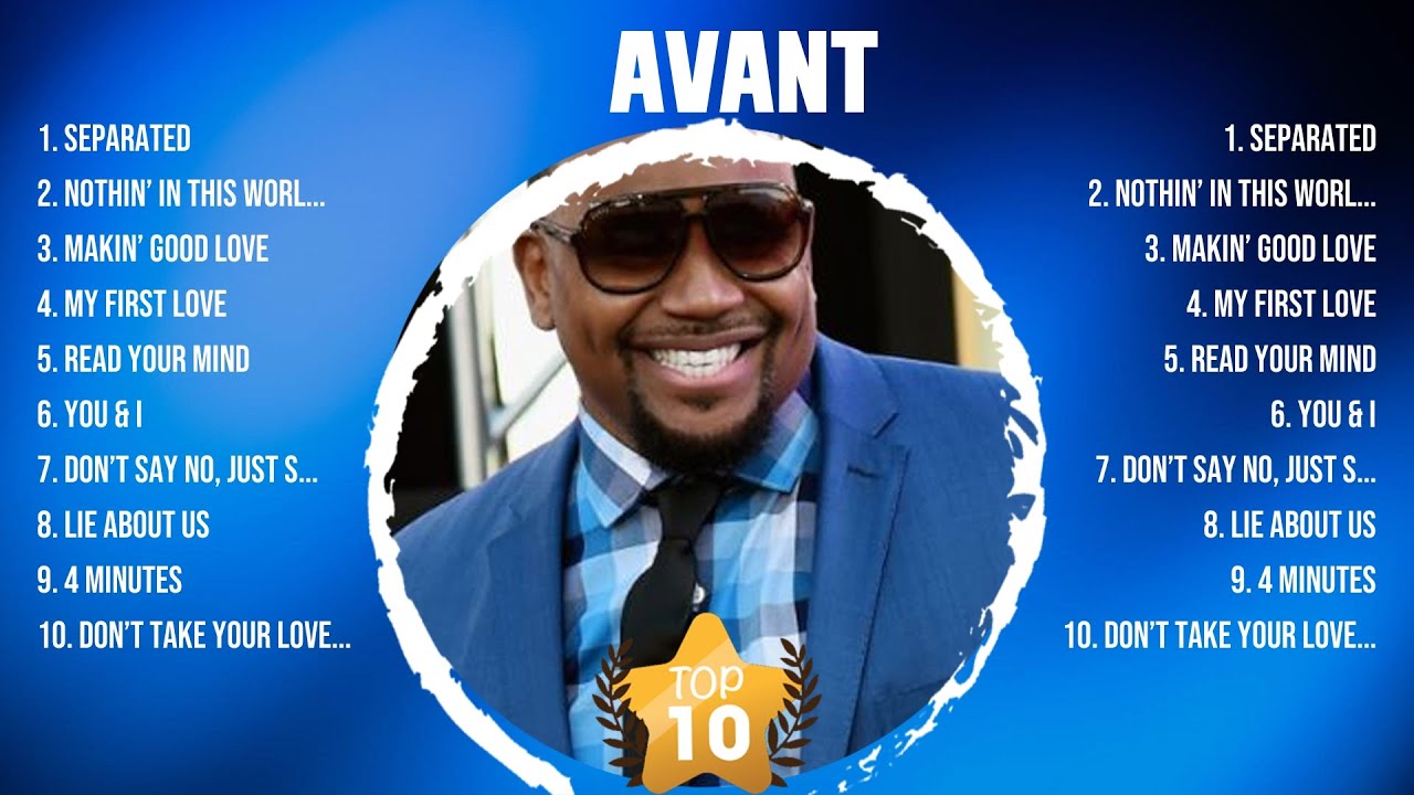 Avant Greatest Hits 2024 Collection - Top 10 Hits Playlist Of All Time ...