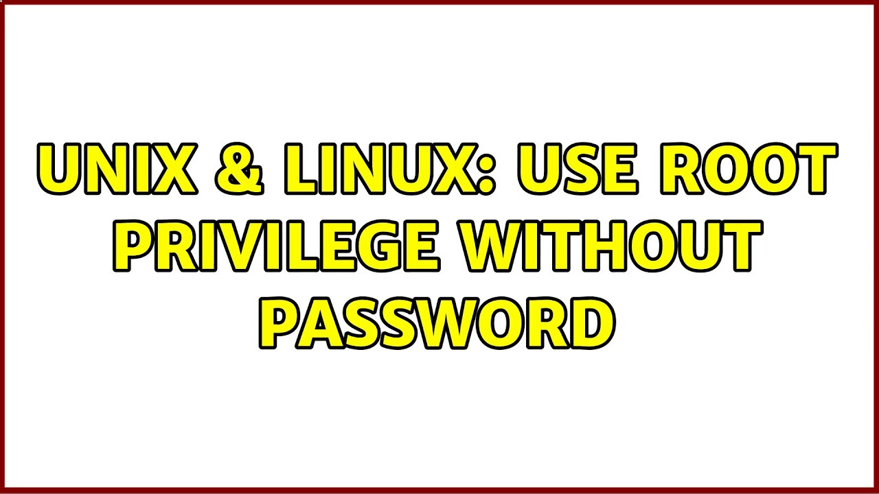 Unix & Linux: Use root privilege without password (2 Solutions!!) - YouTube