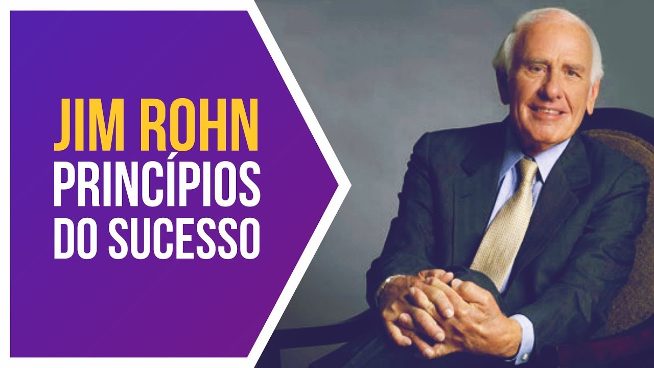 Jim Rohn - 6 Princípios do Sucesso - YouTube