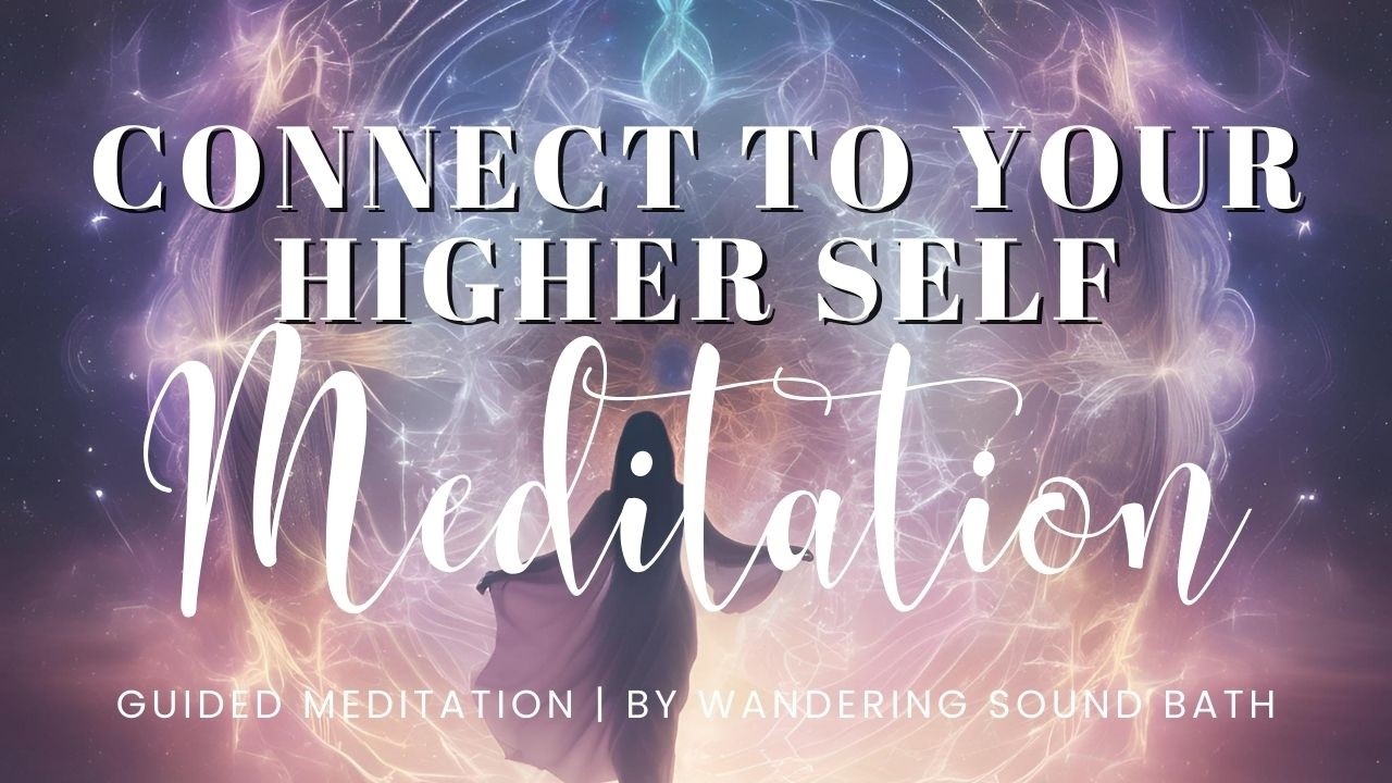 Connect to Your Higher Self | 20 Minute Guided Meditation - YouTube