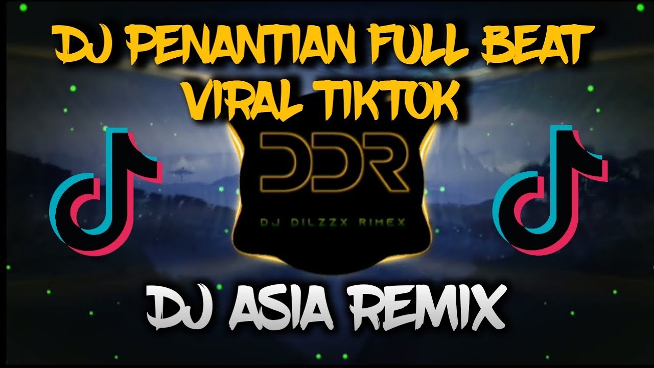 💃DJ PENANTIAN FULL BEAT VIRAL TIKTOK BY DJ ASIA REMIX⚜️ - YouTube Music