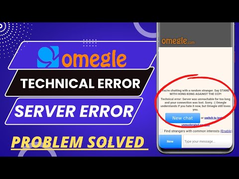 Fix Omegle Technical Error : Server Was Unreachable For Too Long And ...