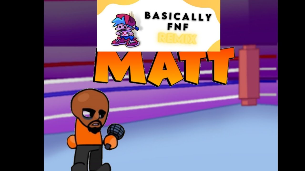 Matt (Basically FNF: Remix) - YouTube
