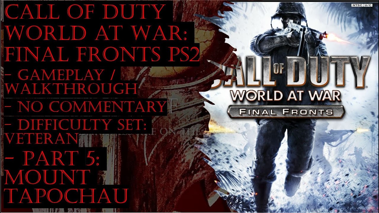 COD WAW Final Fronts PS2 (Veteran) Gameplay Walkthrough Part 5 (No ...