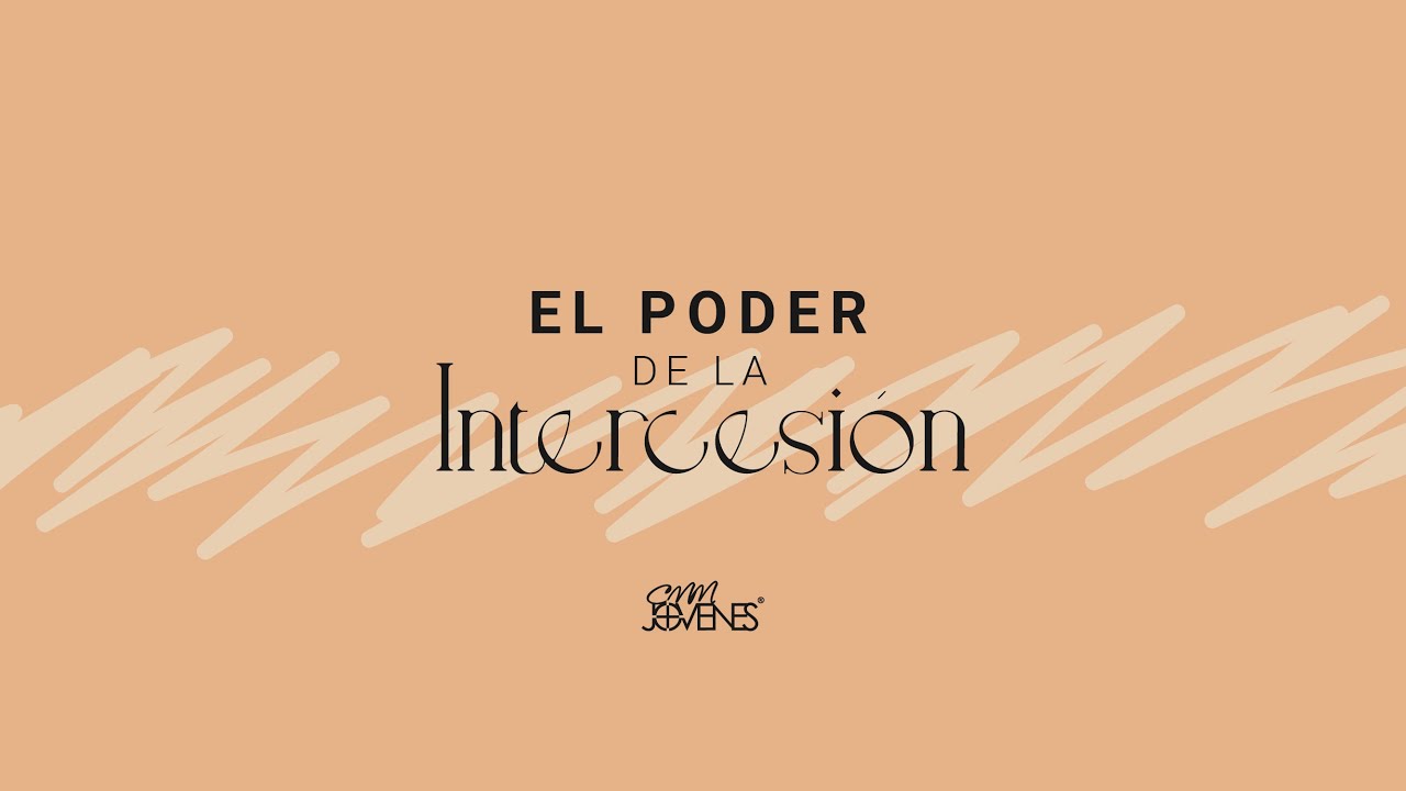 El Poder de la Intercesión - YouTube