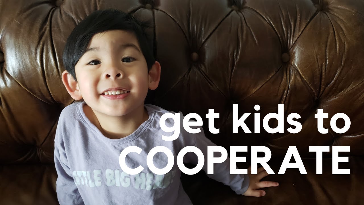 Get your Kids to Cooperate - YouTube
