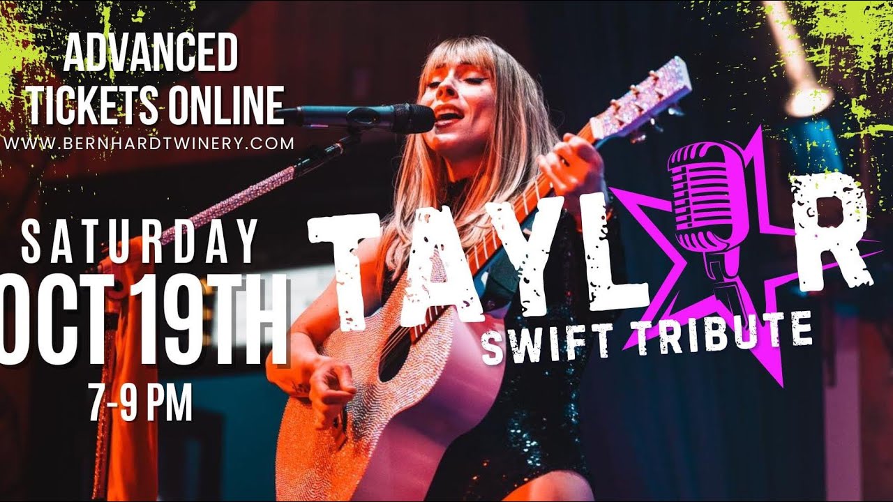 Sat, Oct 19, 2024 7pm “Taylor Swift” tribute @bernhardtwinery2502 # ...