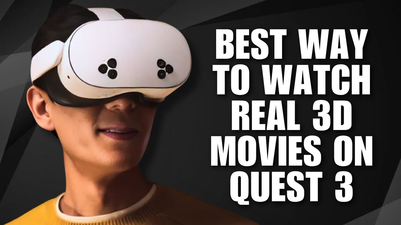 Best Way To Watch Real 3D Movies On Quest 3 – Step-By-Step Tutorial - YouTube