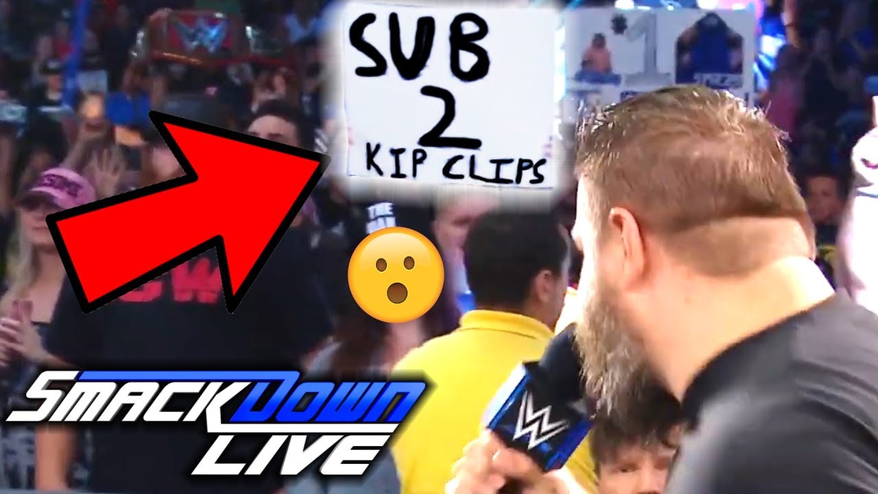 There Was A Kip Clips Sign On Smackdown Live!! - YouTube