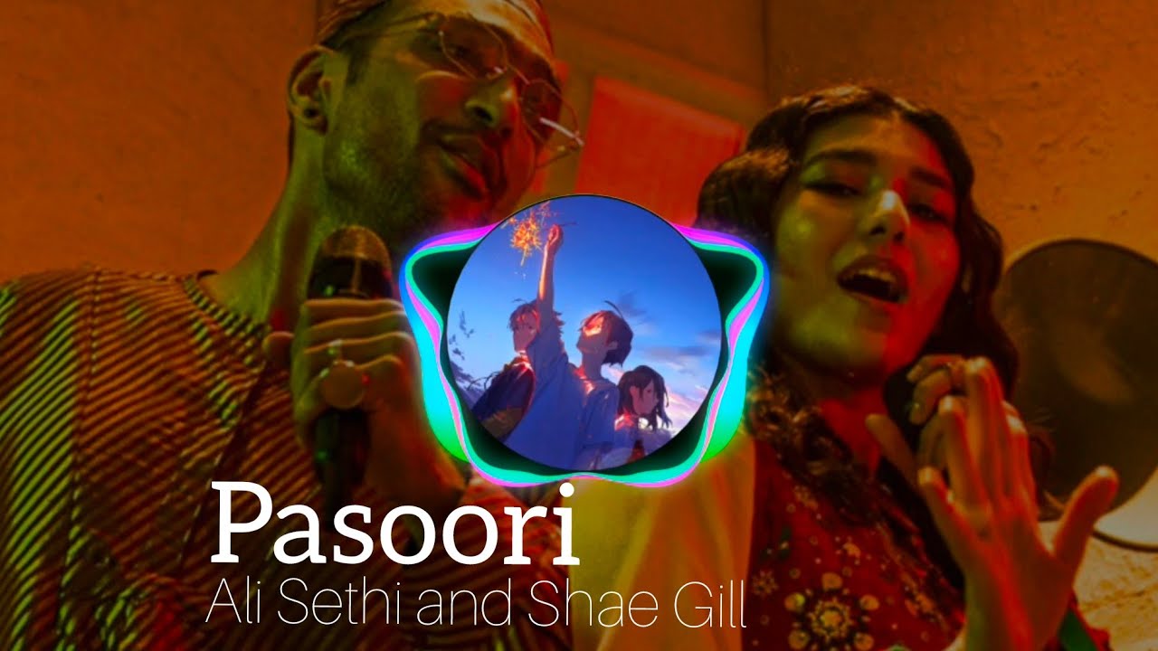 Pasoori Song by Ali Sethi and Shae Gill (Aayush +) - YouTube