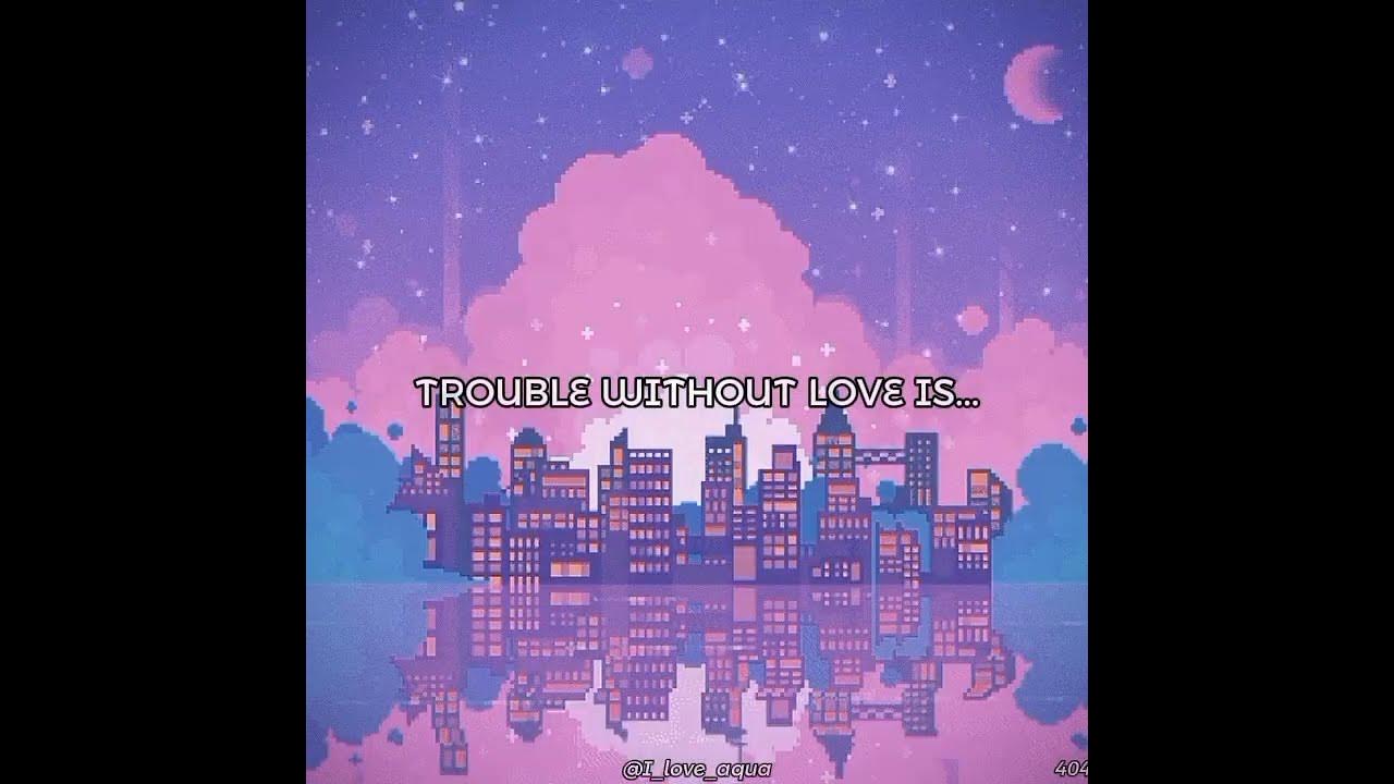 Trouble Without Love - NCS - Pixel Art Lyrics #lyrics #pixelart #ncs - YouTube