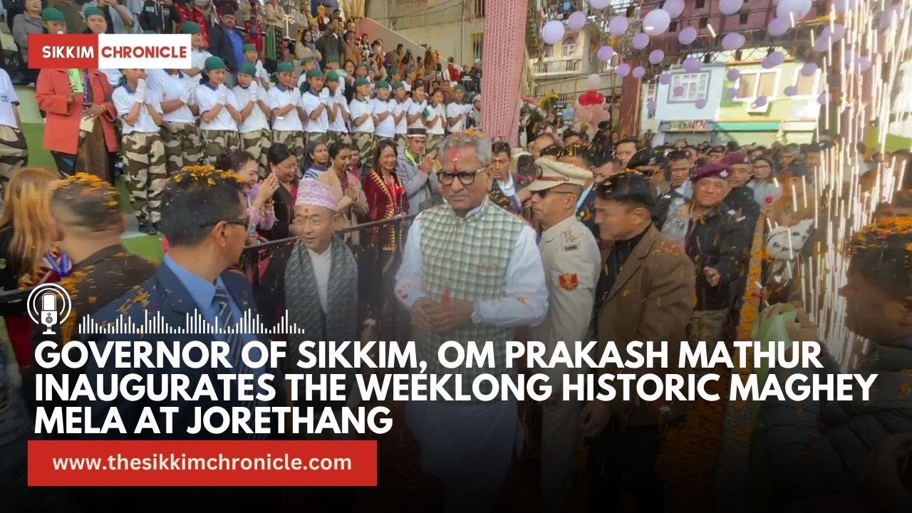 Governor of Sikkim, Om Prakash Mathur inaugurates weeklong historic ...