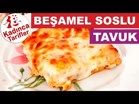Beşamel Soslu Tavuk Tarifi | Tavuklu Yemek Tarifleri | Kadınca Tarifler