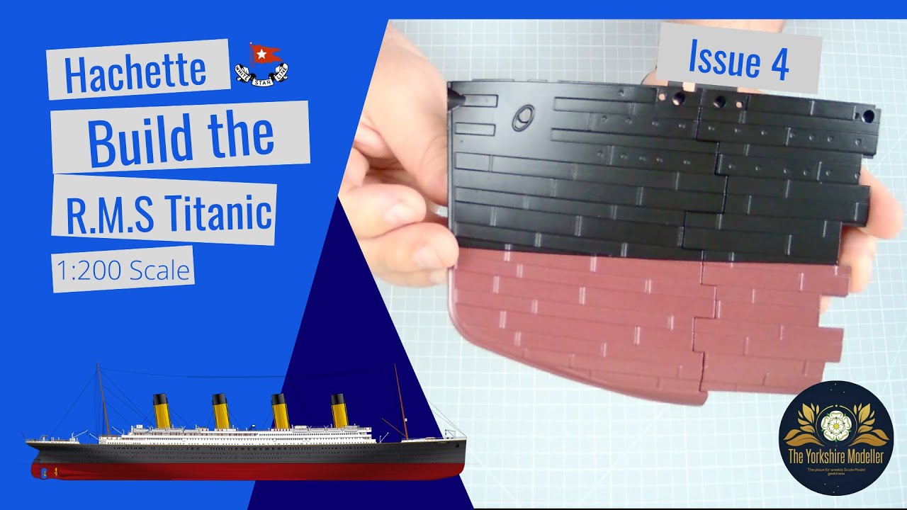 Build the RMS Titanic - Issue 4 - More hull sections - YouTube