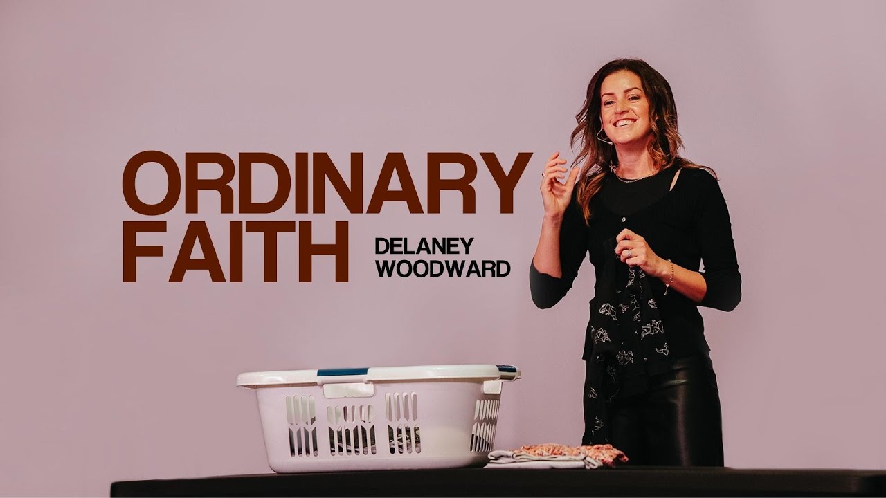 Ordinary Faith (Spiritual Formation) || Delaney Woodward - YouTube