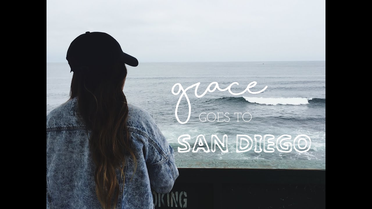Grace Goes To San Diego - YouTube