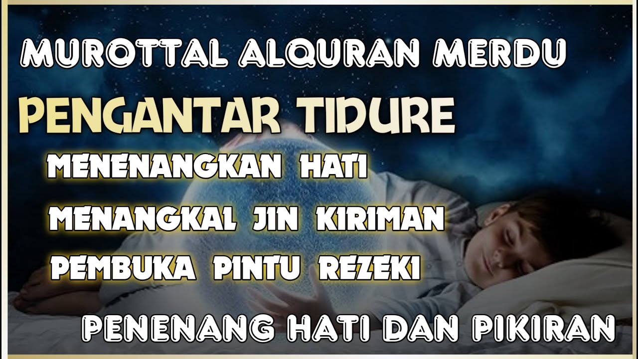 MUROTTAL ALQURAN MERDU PENGANTAR TIDUR, Ayat suci al quran merdu ...