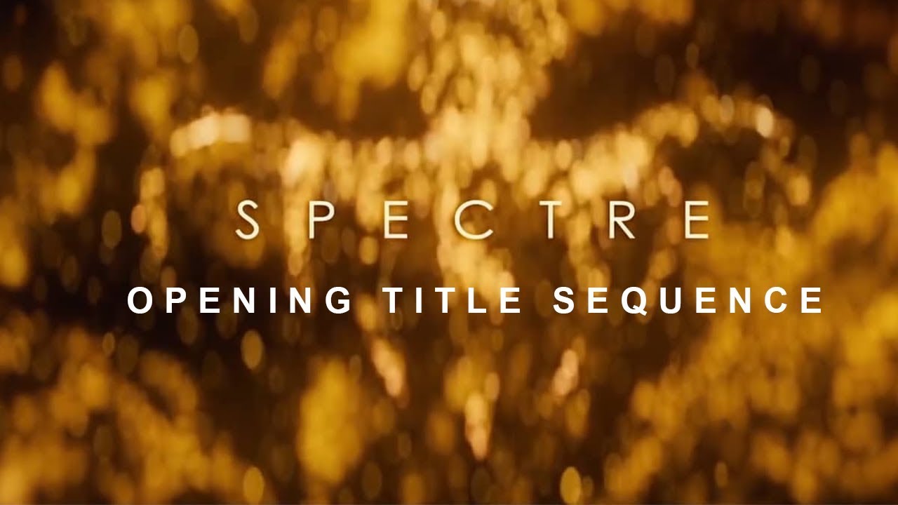 Spectre Opening Title Sequence - YouTube