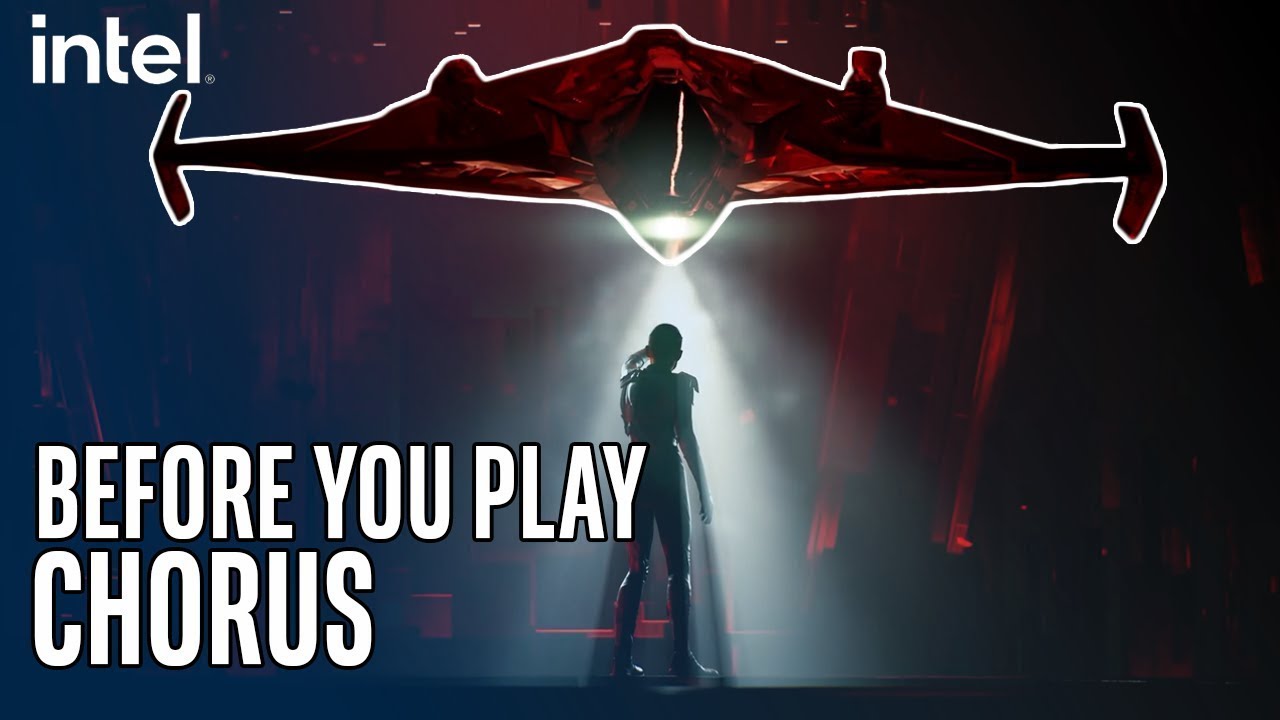 Before You Play: Chorus | Intel Gaming - YouTube