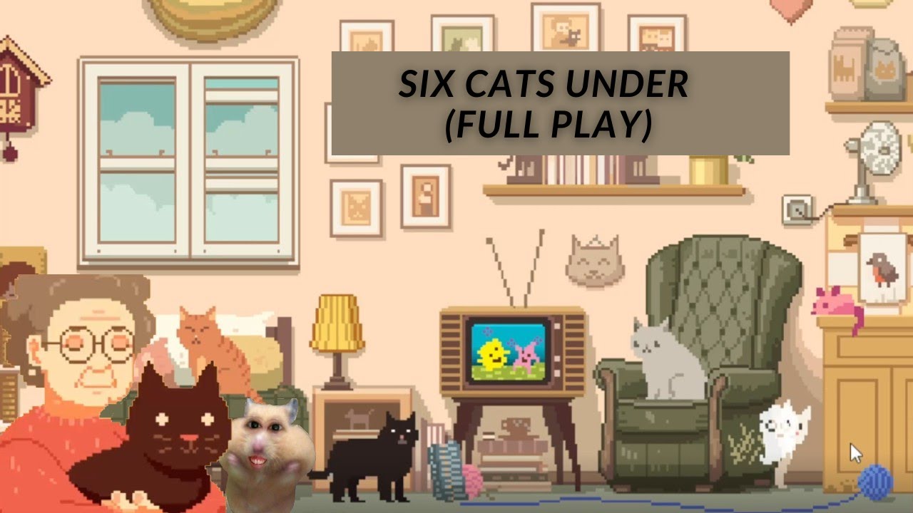 Six Cats Under (Full game) - I will save your cats grandma - YouTube