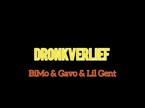 BiMo-Dronkverlief ft Gavo&Lil Gent