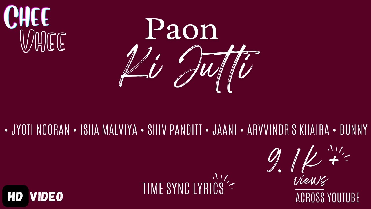 Paon Ki Jutti (LYRICS) Jyoti N Isha M Shiv P Jaani Arvvindr S Khaira B ...