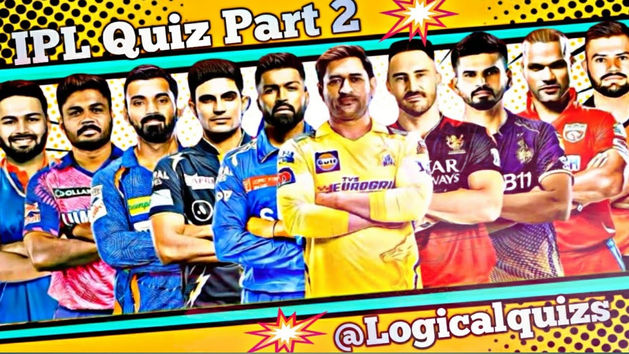 IPL Quiz 2024 Part 2 |Quiz game | IPLQUIZ | @logicalquizs ...