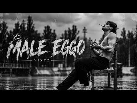 MALE EGGO | VIXYZ - Official Music Video | Dark Rap Song | Ego, Pain & Self Respect