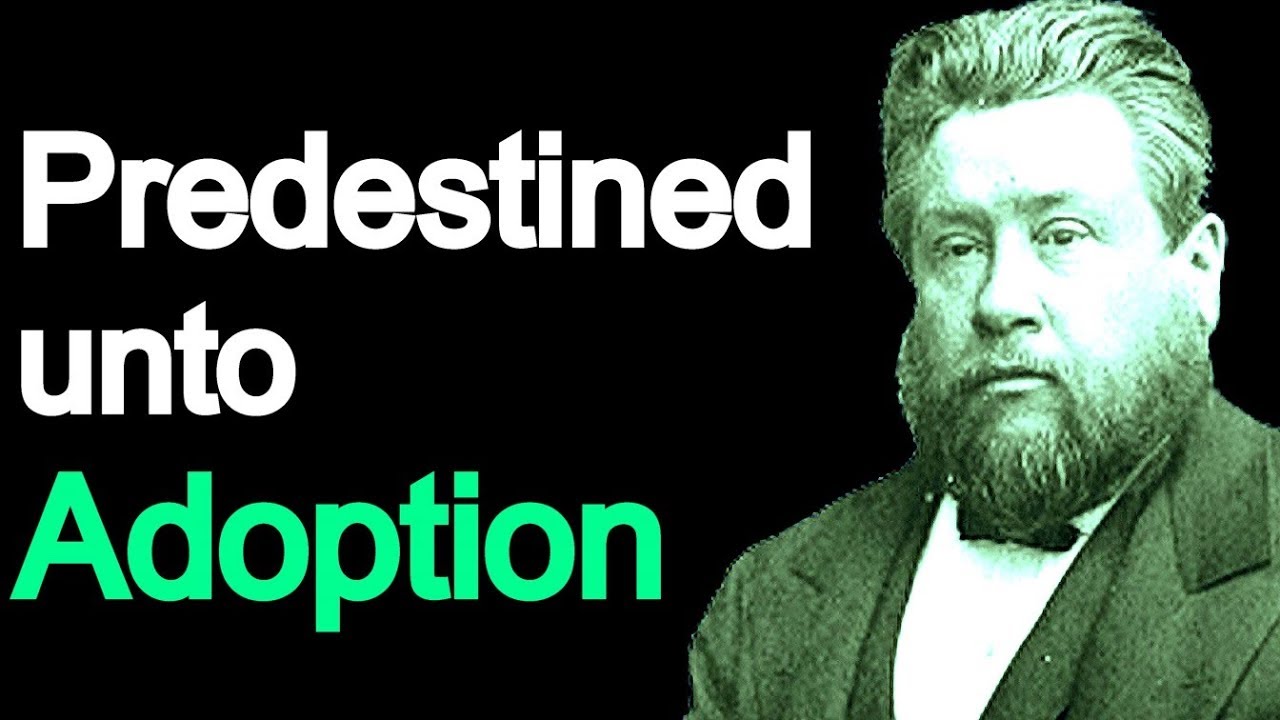 Adoption Charles Spurgeon Sermon Youtube