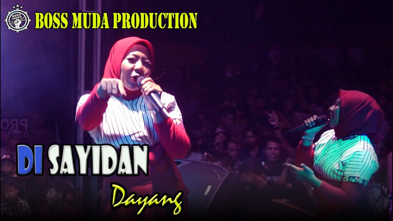 DI SAYIDAN - DAYANG (COVER) || BOSS MUDA PRODUCTION - YouTube