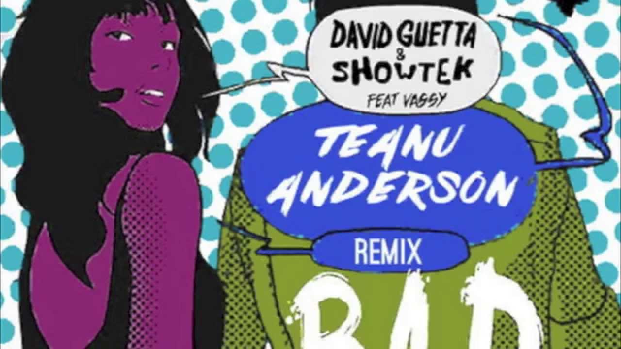 David Guetta & Showtek - Bad ft. Vassy (Teanu Remix) - YouTube
