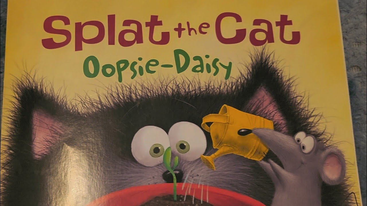 Splat the cat (oopsie- daisy)/ read aloud: bedtime story/ gardening story @RUSKids2023 - YouTube
