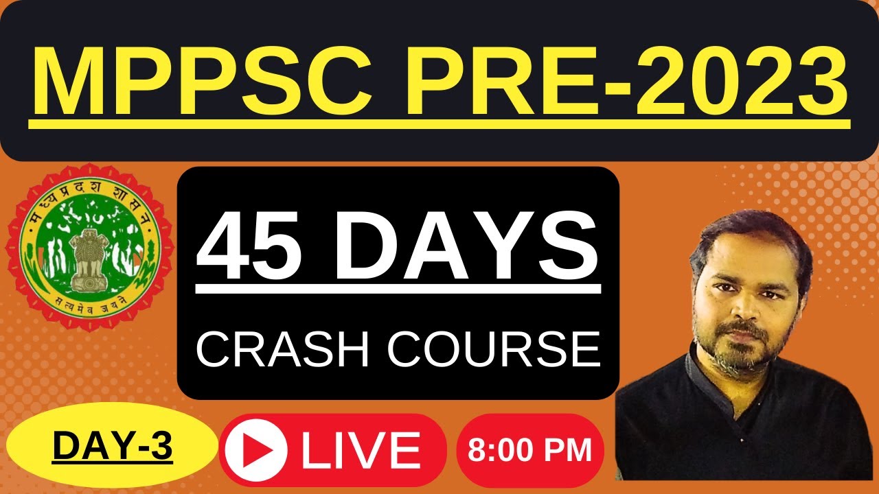 MPPSC PRE 2023 45 DAYS CRASH COURSE I COMPLETE PREPRATION GS-1 I ...