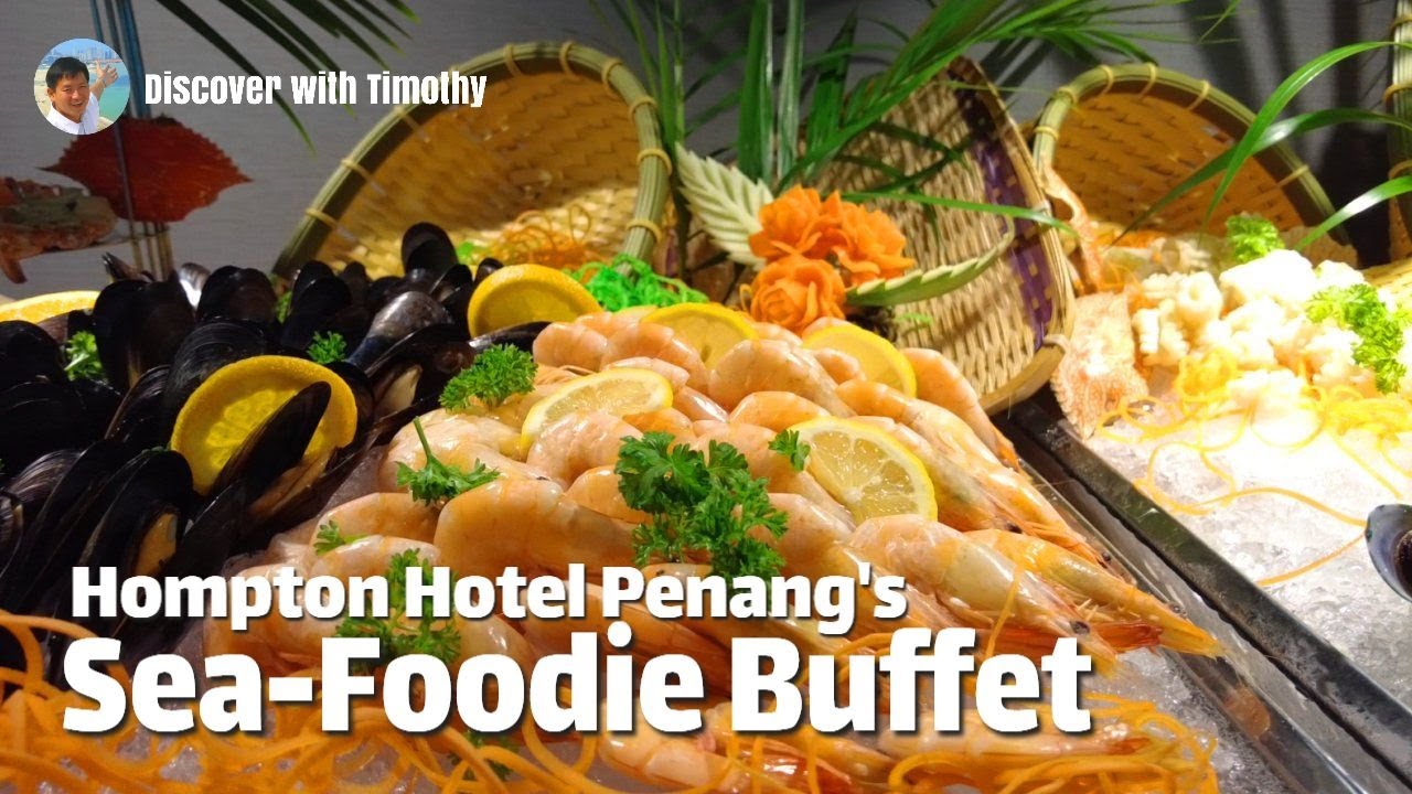 Sea-Foodie Buffet Dinner at Hompton Hotel (2022) - YouTube