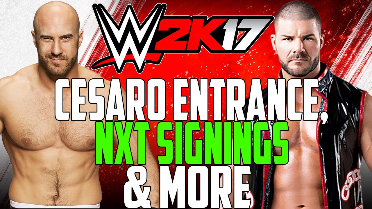 WWE 2K17 Cesaro Entrance, NXT Signings & More! - YouTube