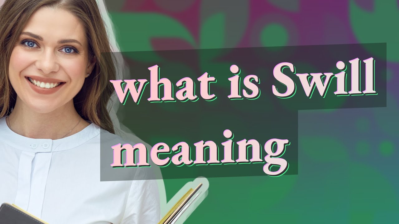 Swill | meaning of Swill - YouTube