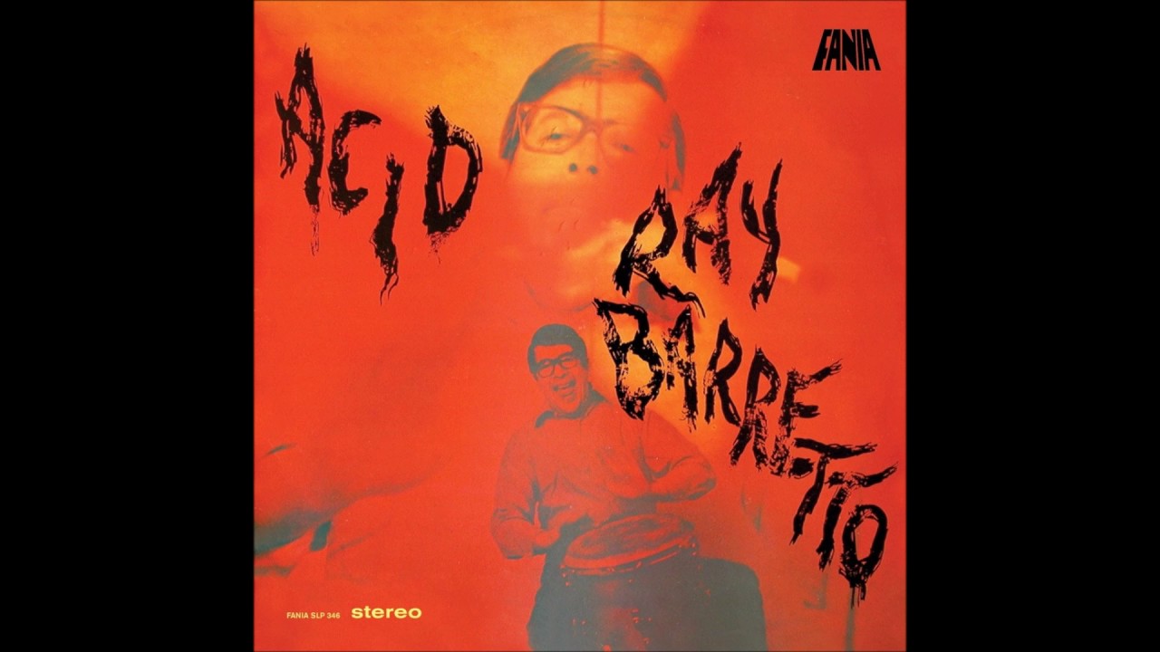 Acid → Ray Barretto - YouTube