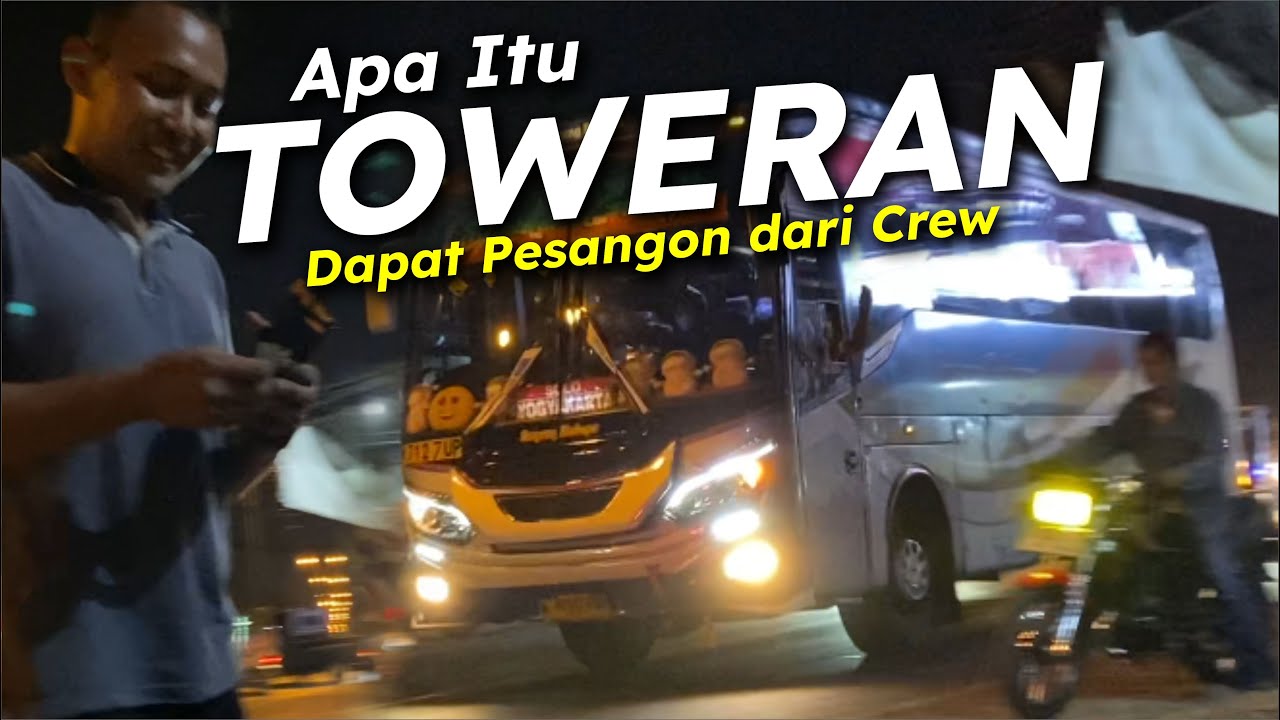 TOWERAN!!!DAPAT UPAH DARI TOWERAN BUS JATIMAN - YouTube