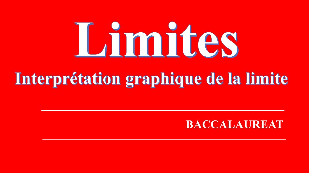 10 - Limites : Interprétation graphique de la limite - YouTube
