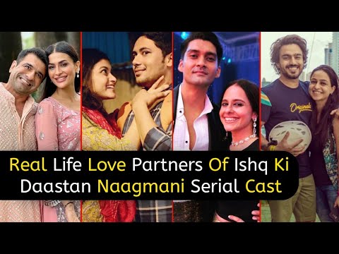 Real Life Love Partners Of Ishq Ki Daastan Naagmani Serial Cast ...