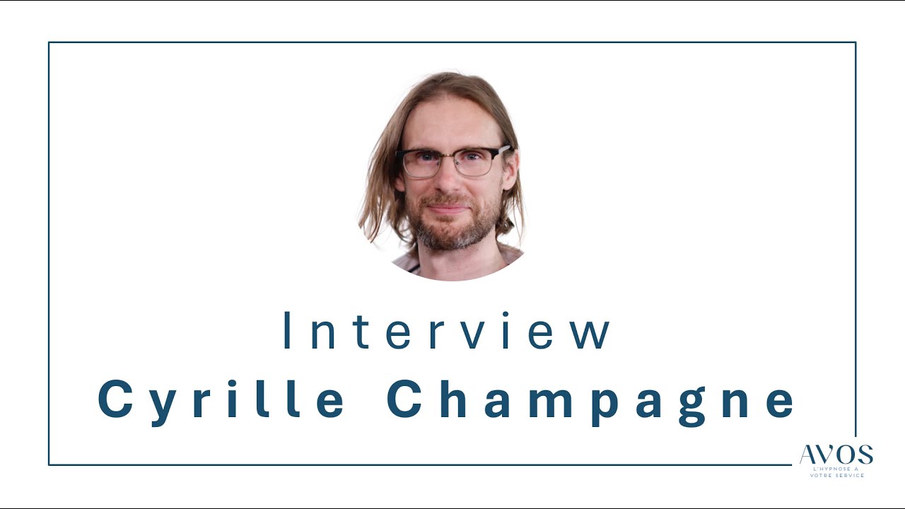 Interview Cyrille Champagne : une hypnose d'accompagnement solidement ...