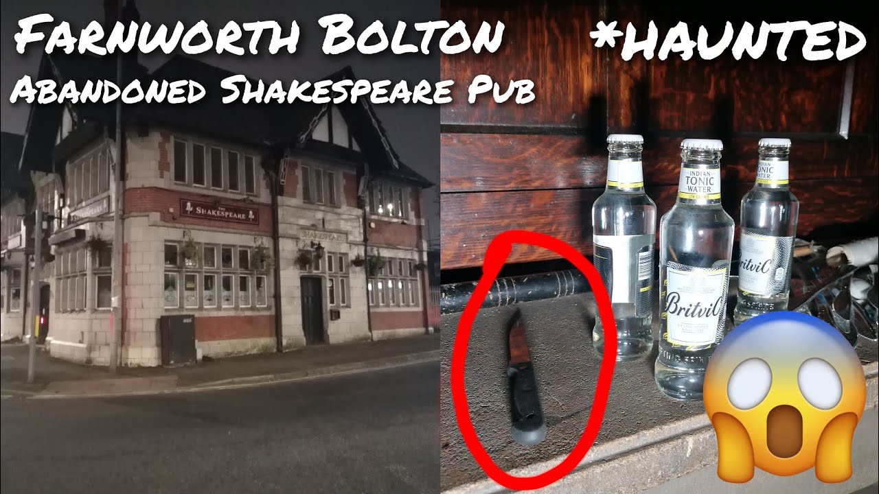 Exploring An Abandoned *HAUNTED* Shakespeare Pub in Farnworth Bolton 😱👻 ...