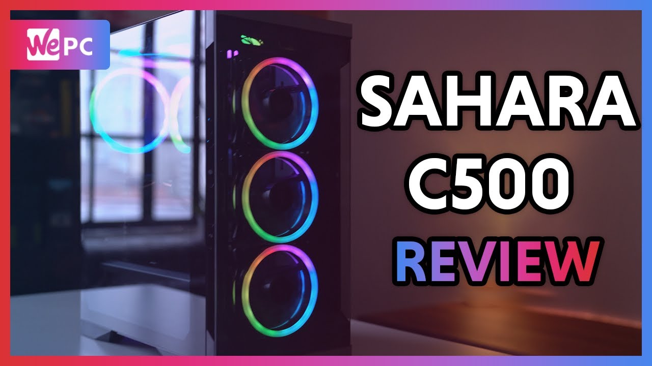 SAHARA C500 REVIEW - The best budget RGB gaming case? - YouTube